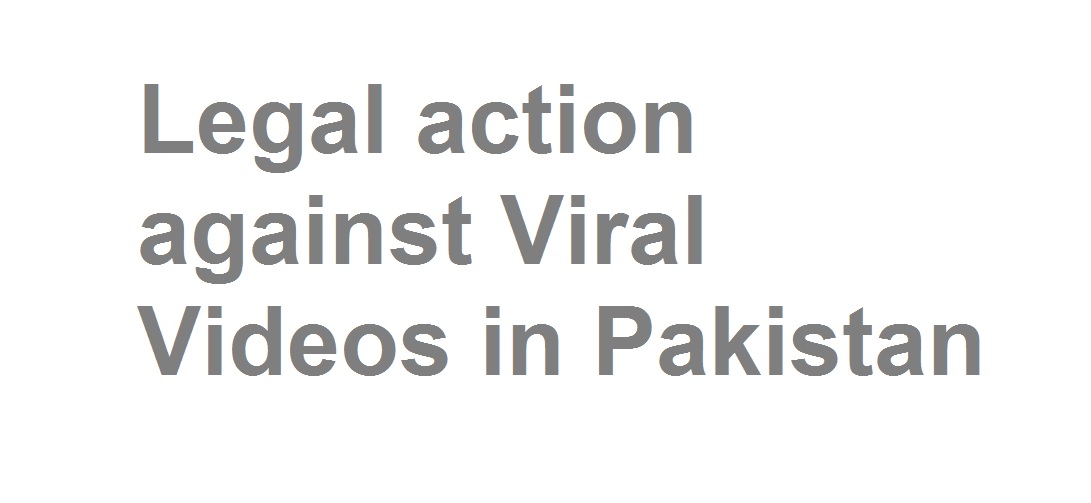 Legal action against Viral Videos in Pakistan - Court Marriage ...